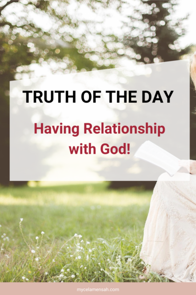 Having Relationship with God - mycelamensah.com