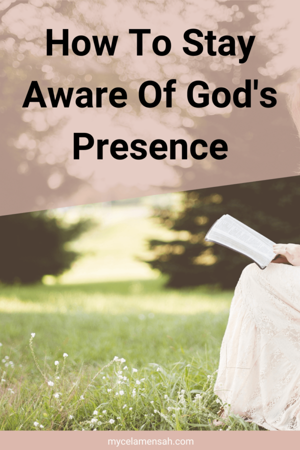 How To Stay Aware Of God's Presence - Living HopeLife Ministries